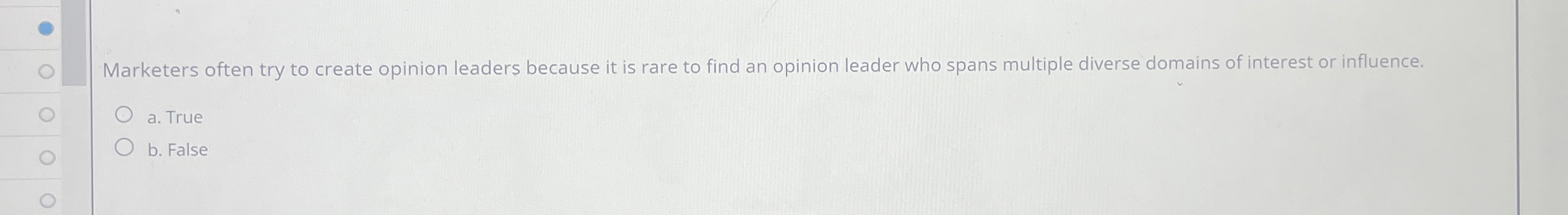 Solved Marketers often try to create opinion leaders because | Chegg.com