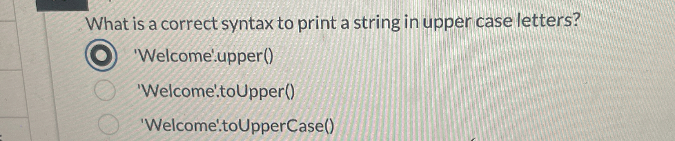 Solved What is a correct syntax to print a string in upper | Chegg.com