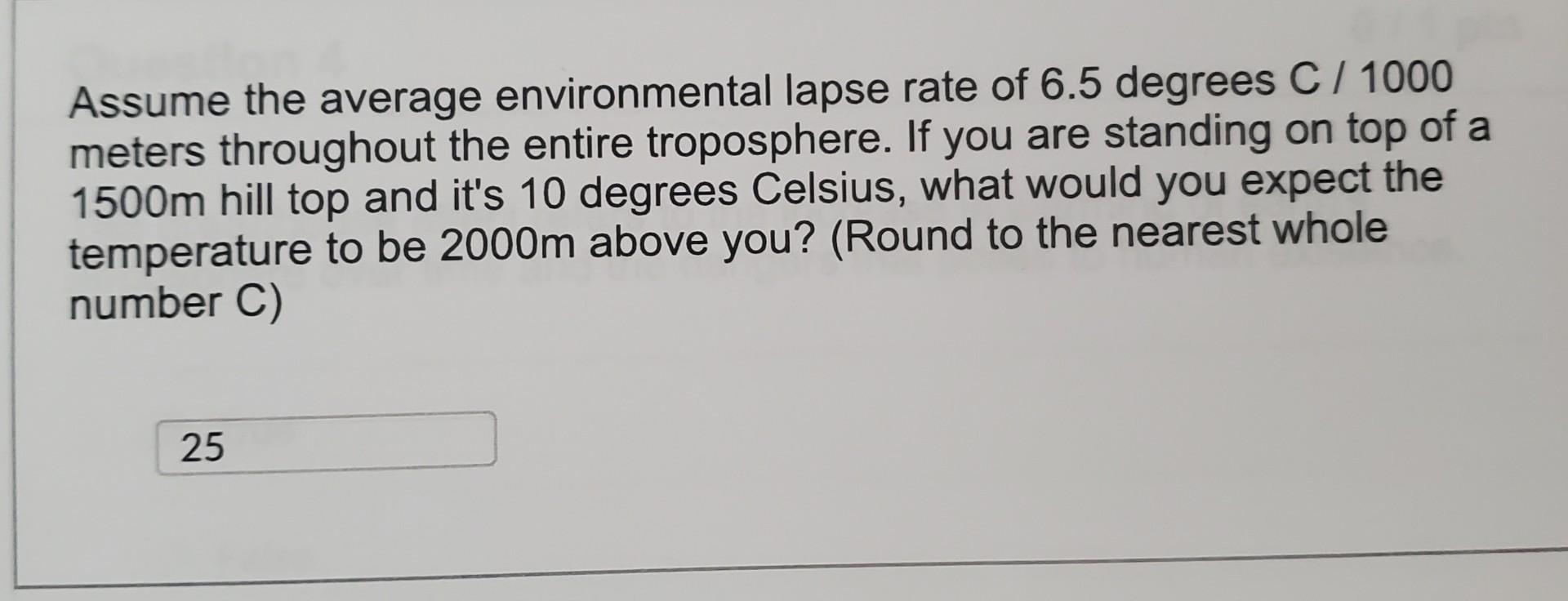 Solved Assume the average environmental lapse rate of 6.5 | Chegg.com