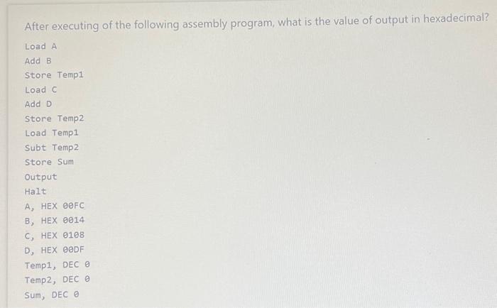 Solved After executing of the following assembly program, | Chegg.com