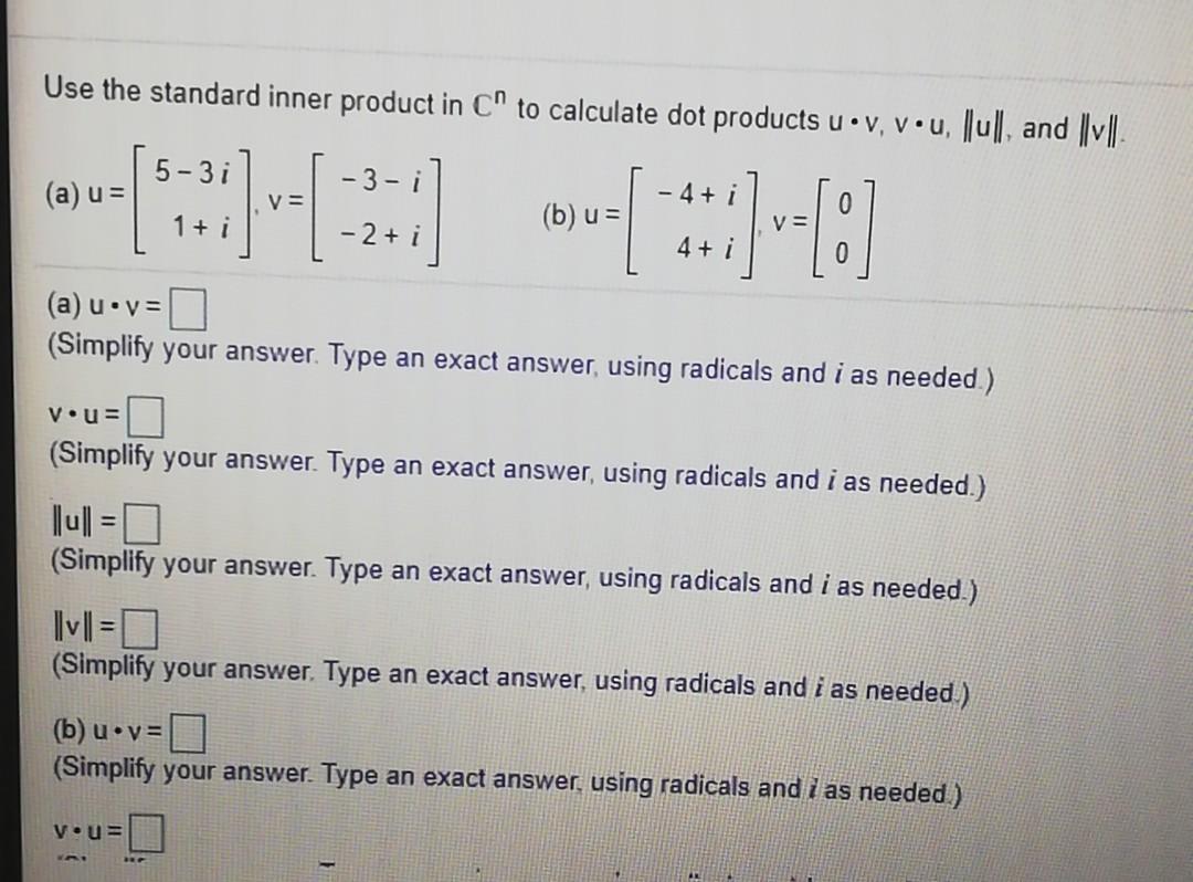 Solved Use the standard inner product in C" to calculate dot | Chegg.com
