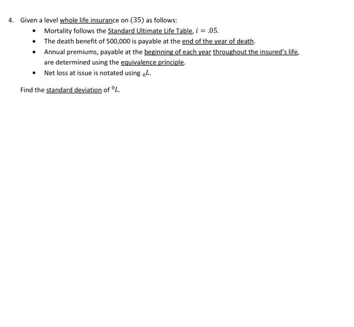 Solved Given a level whole life insurance on (35) as | Chegg.com