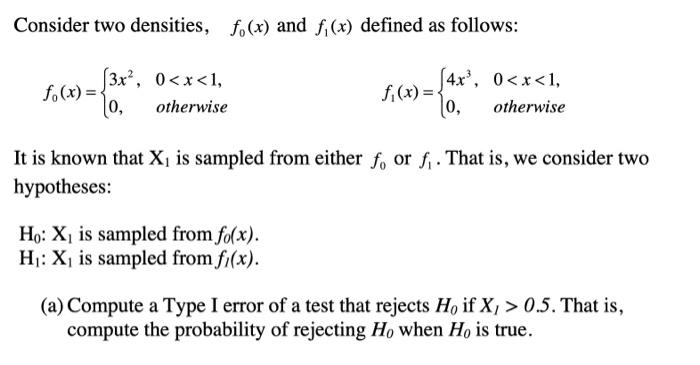 Solved Consider two densities, f0(x) and f1(x) defined as | Chegg.com