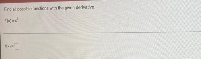Solved Find all possible functions with the given | Chegg.com