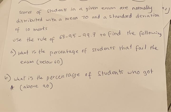 Solved normally as scores of students in a given exam are | Chegg.com Solved normally as scores of students in a given exam are | Chegg.com