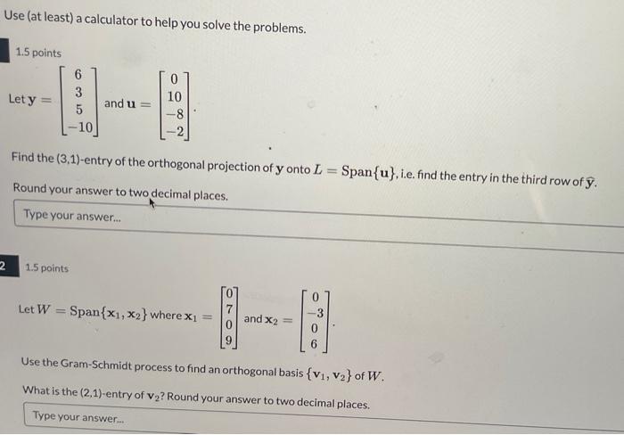 [Solved]: Answer both questions rounding integer to two deci