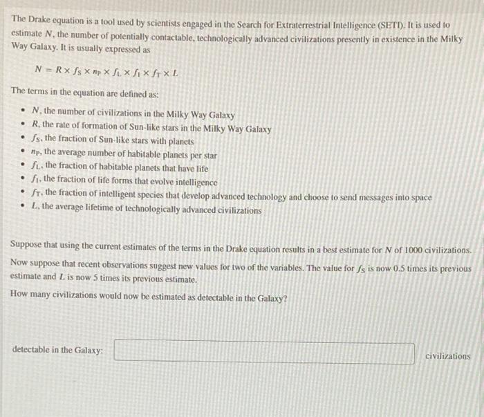 Solved The Drake equation is a tool used by scientists | Chegg.com