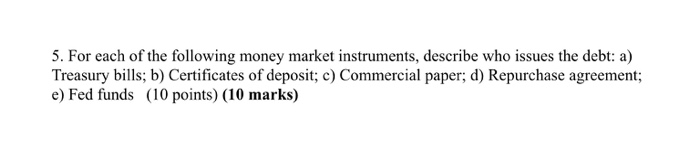 Solved 5. For each of the following money market | Chegg.com