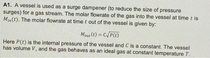 Solved A1. A vessel is used as a surge dampener (to reduce | Chegg.com