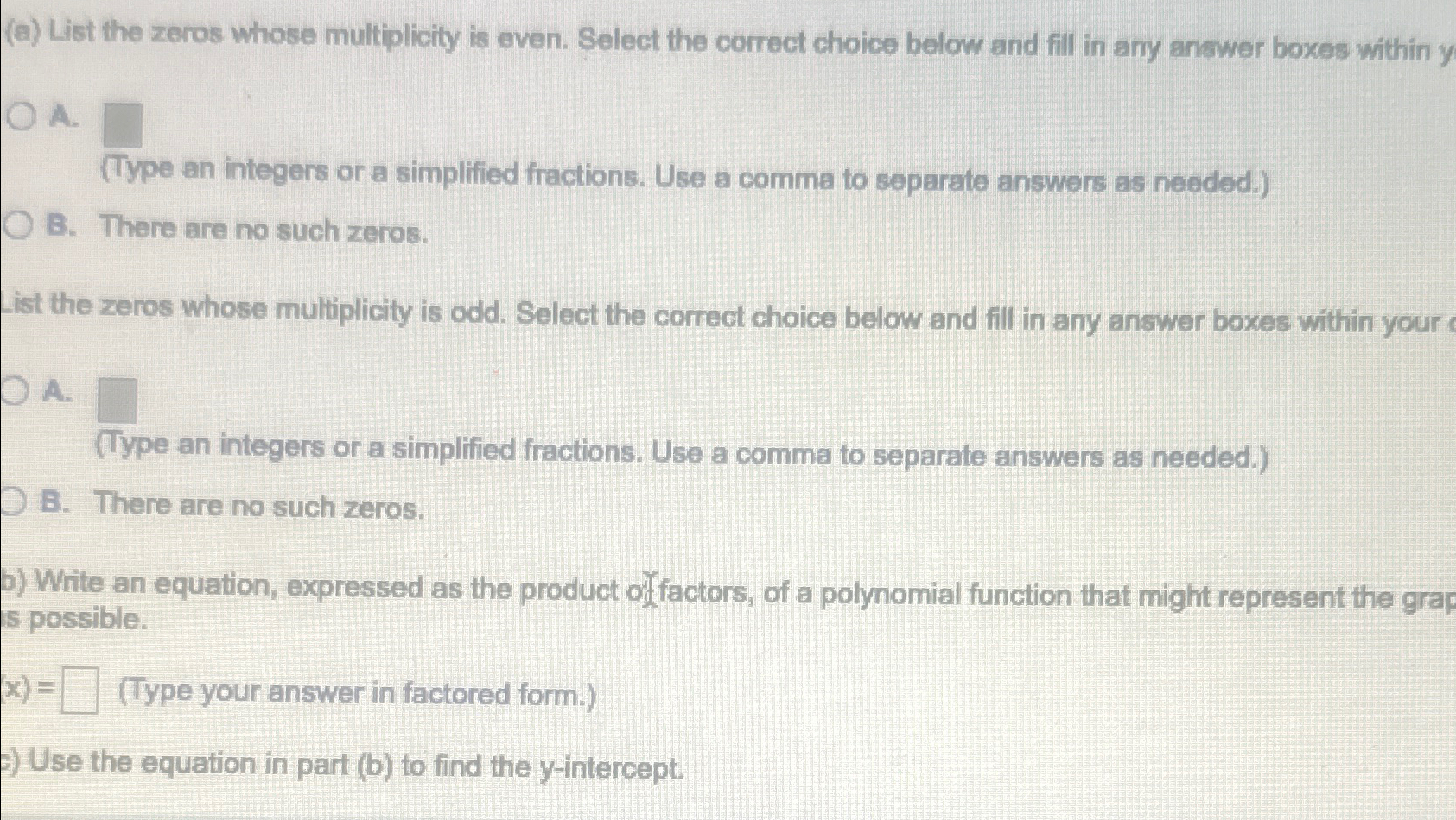 Solved (a) ﻿List the zeros whose multiplicity is even. | Chegg.com