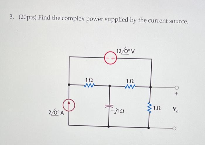 Solved 3. (20pts) Find the complex power supplied by the | Chegg.com