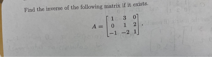 Solved Find the inverse of the following matrix if it | Chegg.com