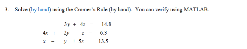 Solved Solve (by hand) ﻿using the Cramer's Rule (by hand). | Chegg.com