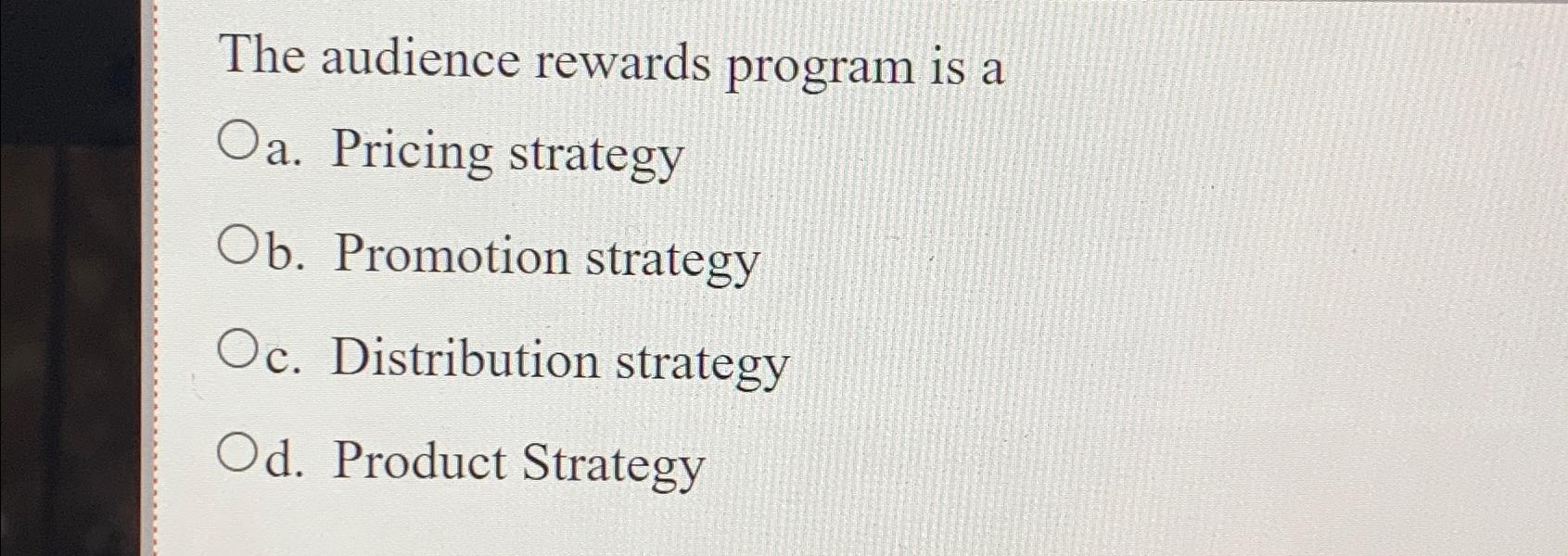 Solved The audience rewards program is aa. ﻿Pricing | Chegg.com