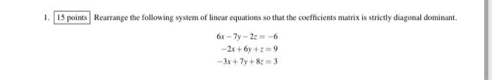 Solved I. Rearrange the following system of linear equations | Chegg.com