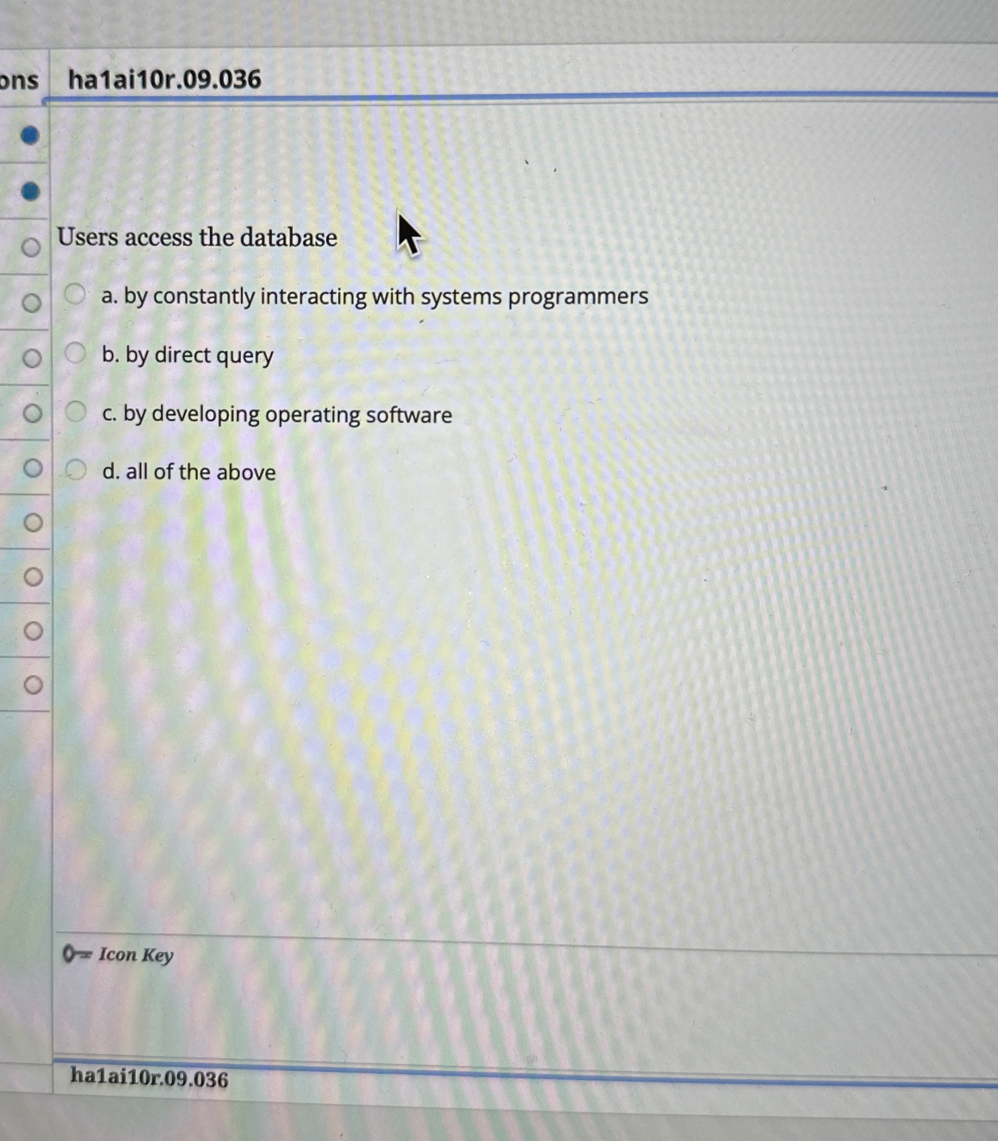 Solved Users access the databasea. ﻿by constantly | Chegg.com