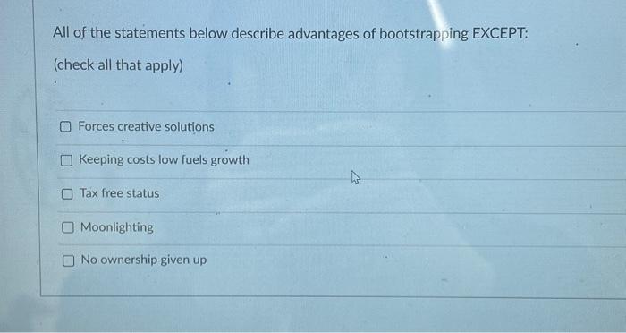 Solved All of the statements below describe advantages of | Chegg.com