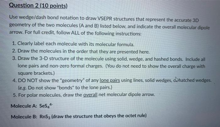 Solved Question 2 (10 points) Use wedge/dash bond notation | Chegg.com