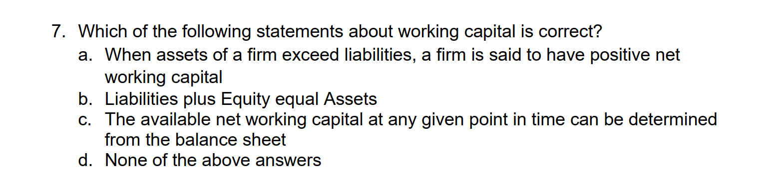 Solved 7. ﻿Which of the following statements about working | Chegg.com