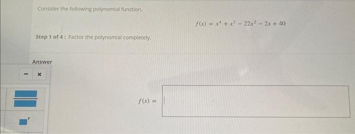 Solved Consider the following polynomial function. | Chegg.com Solved Consider the following polynomial function. | Chegg.com