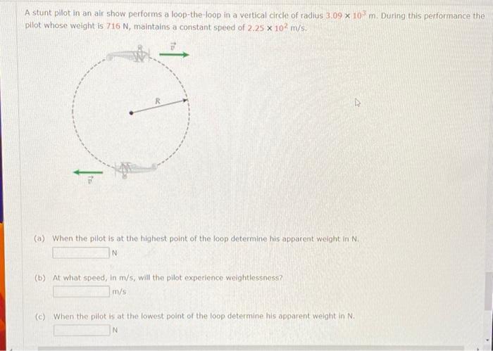 Solved A stunt pilot in an air show performs a loop-the-loop | Chegg.com