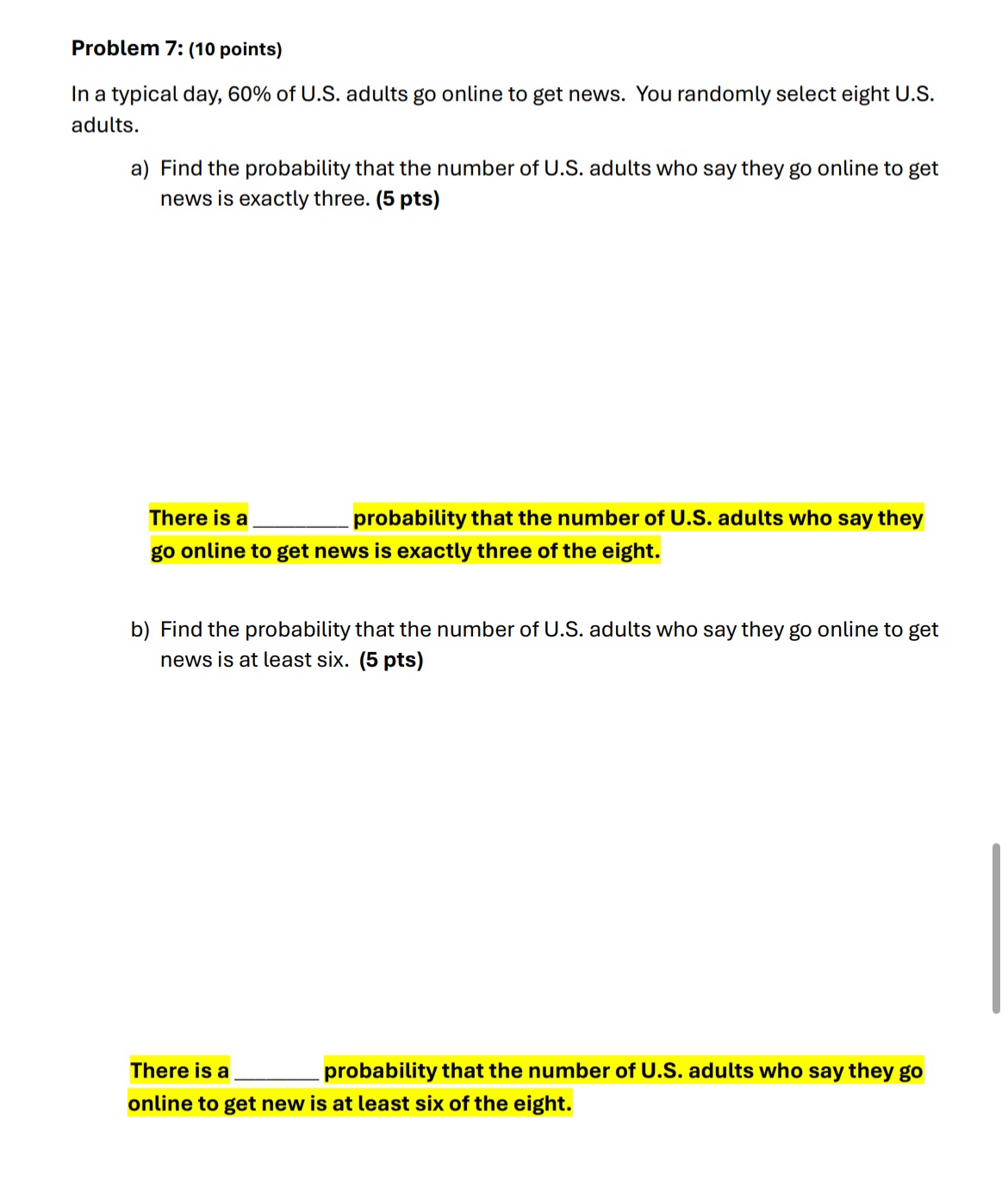 Solved Problem 7: ( 10 ﻿points)In a typical day, 60% ﻿of | Chegg.com