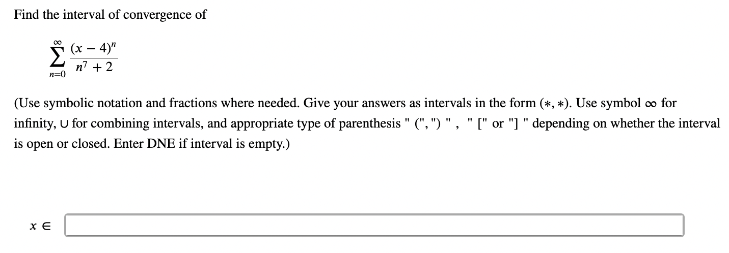 Solved Find the interval of convergence | Chegg.com