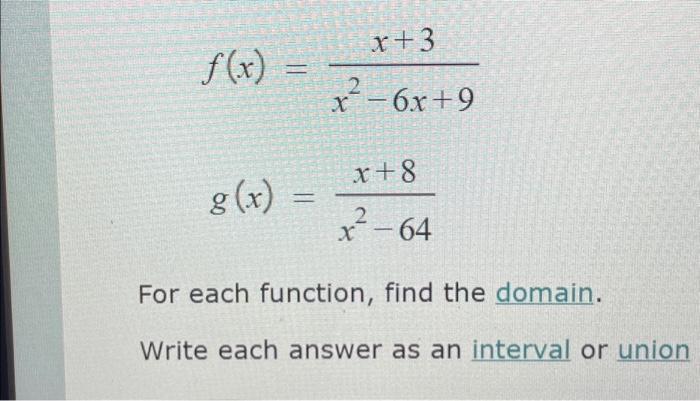 Solved f(x) g(x) x+3 x²-6x+9 2 x+8 ²-64 For each function, | Chegg.com