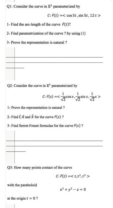 Solved Q1: Consider the curve in E parameterized by C:*(t) | Chegg.com