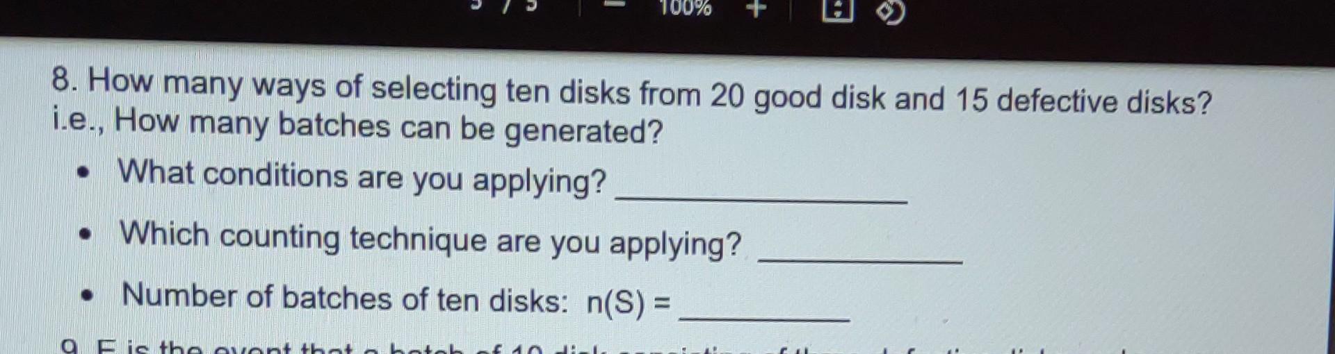 Solved 8. How many ways of selecting ten disks from 20 good | Chegg.com