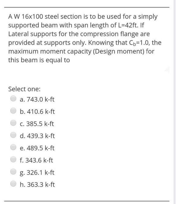 Solved A W 16x100 steel section is to be used for a simply | Chegg.com