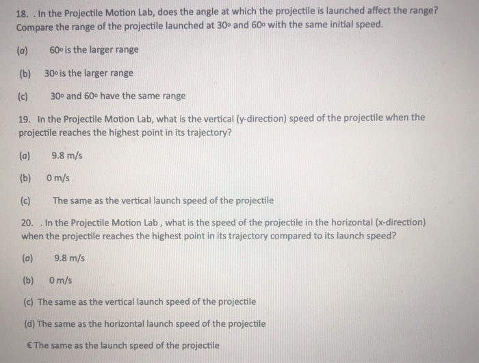 Solved 18. . In the Projectile Motion Lab, does the angle at | Chegg.com