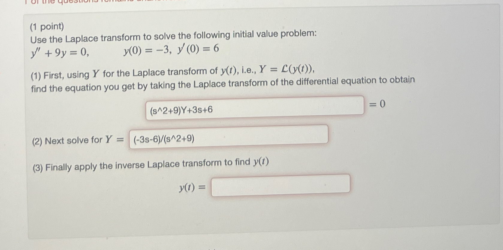 Solved (1 ﻿point)Use the Laplace transform to solve the | Chegg.com