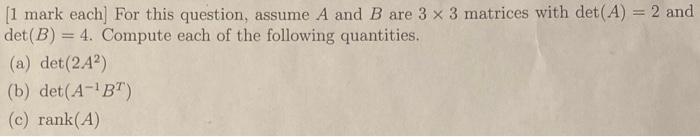 Solved [ 1 mark each] For this question, assume A and B are | Chegg.com