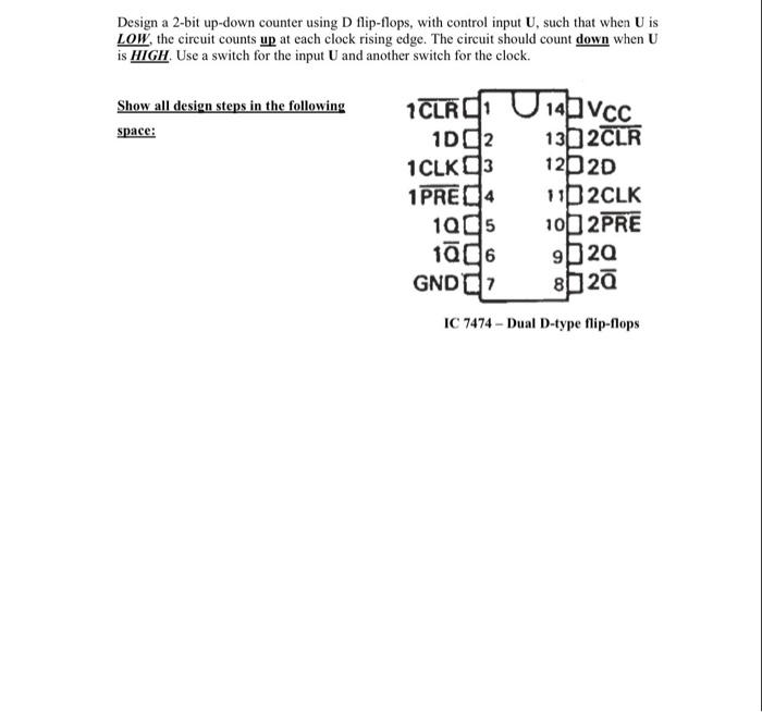 Solved Design a 2-bit up-down counter using D flip-flops, | Chegg.com