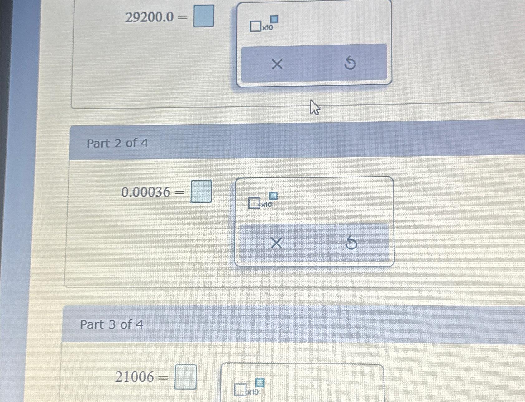 Solved Write in scientific notation 29200.0=Part 2 ﻿of | Chegg.com