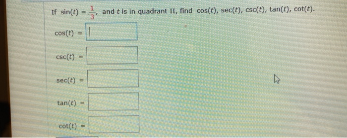 Solved If sin(t) and t is in quadrant II, find cos(t), | Chegg.com
