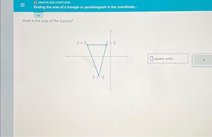 Solved = O GRAPHS AND FUNCTIONS Finding the area of a | Chegg.com
