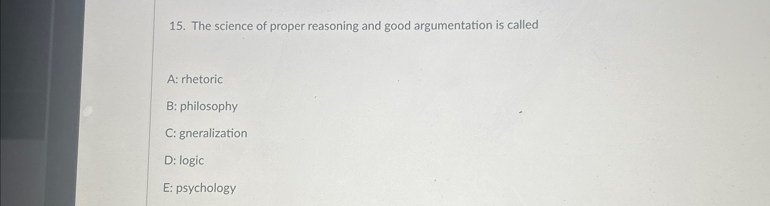 Solved The science of proper reasoning and good | Chegg.com