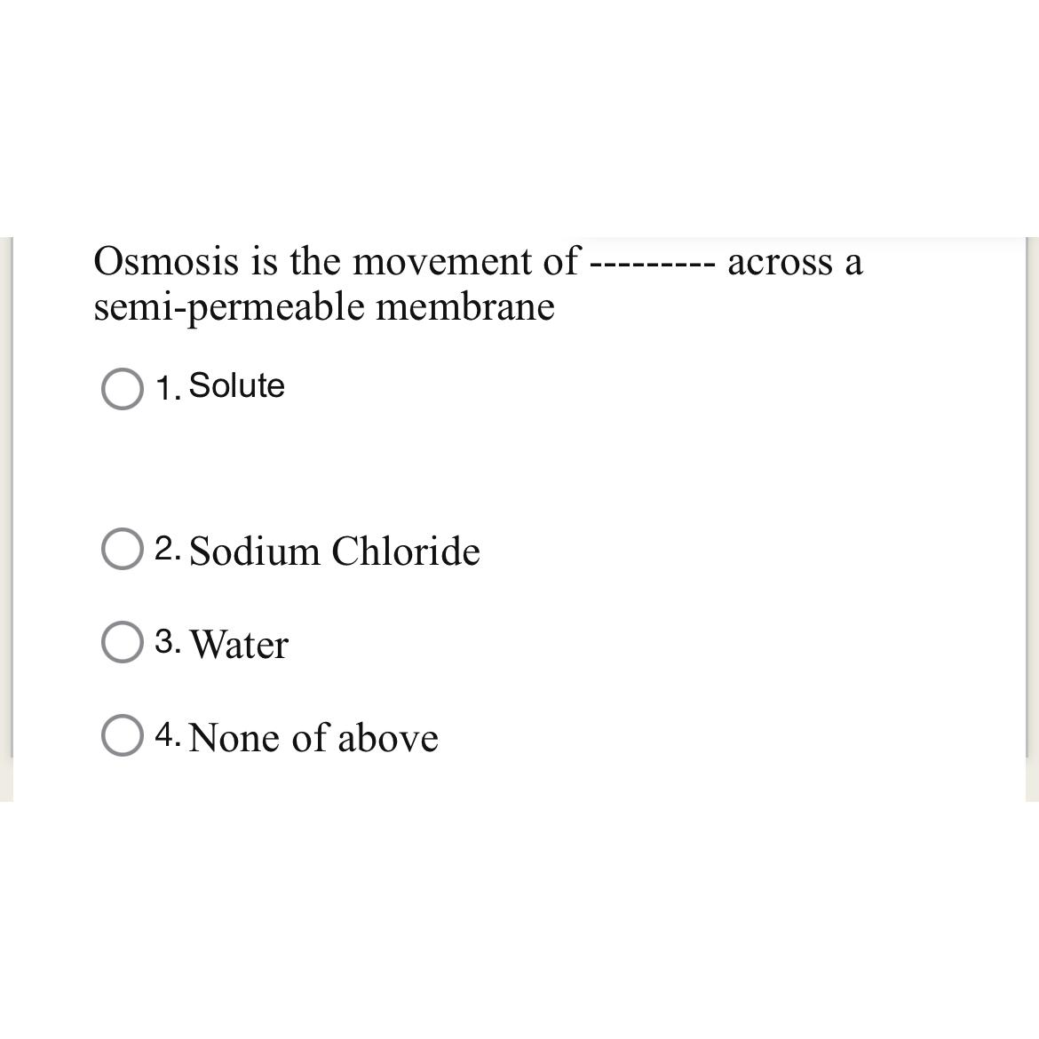 Solved Osmosis is the movement of --------- ﻿across a | Chegg.com