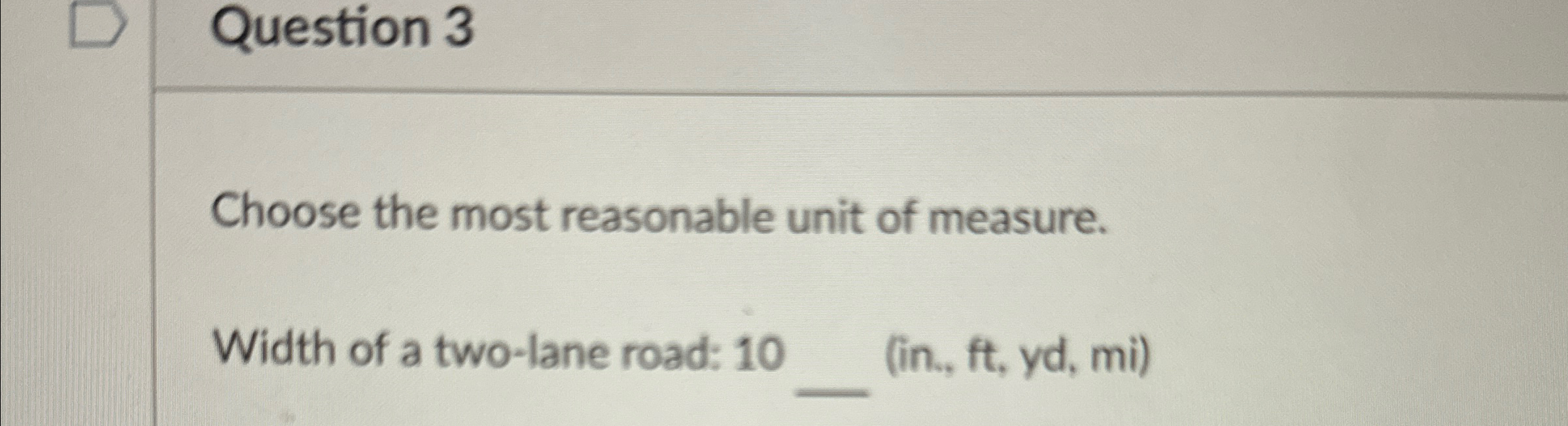 Solved Question 3Choose the most reasonable unit of | Chegg.com