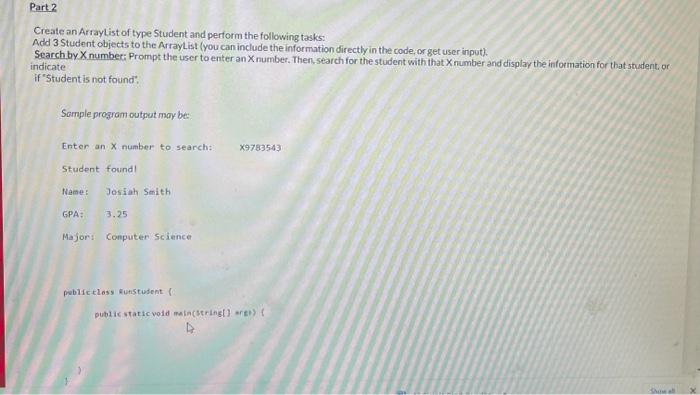 Solved Part 1 Complete the Student class below that will | Chegg.com