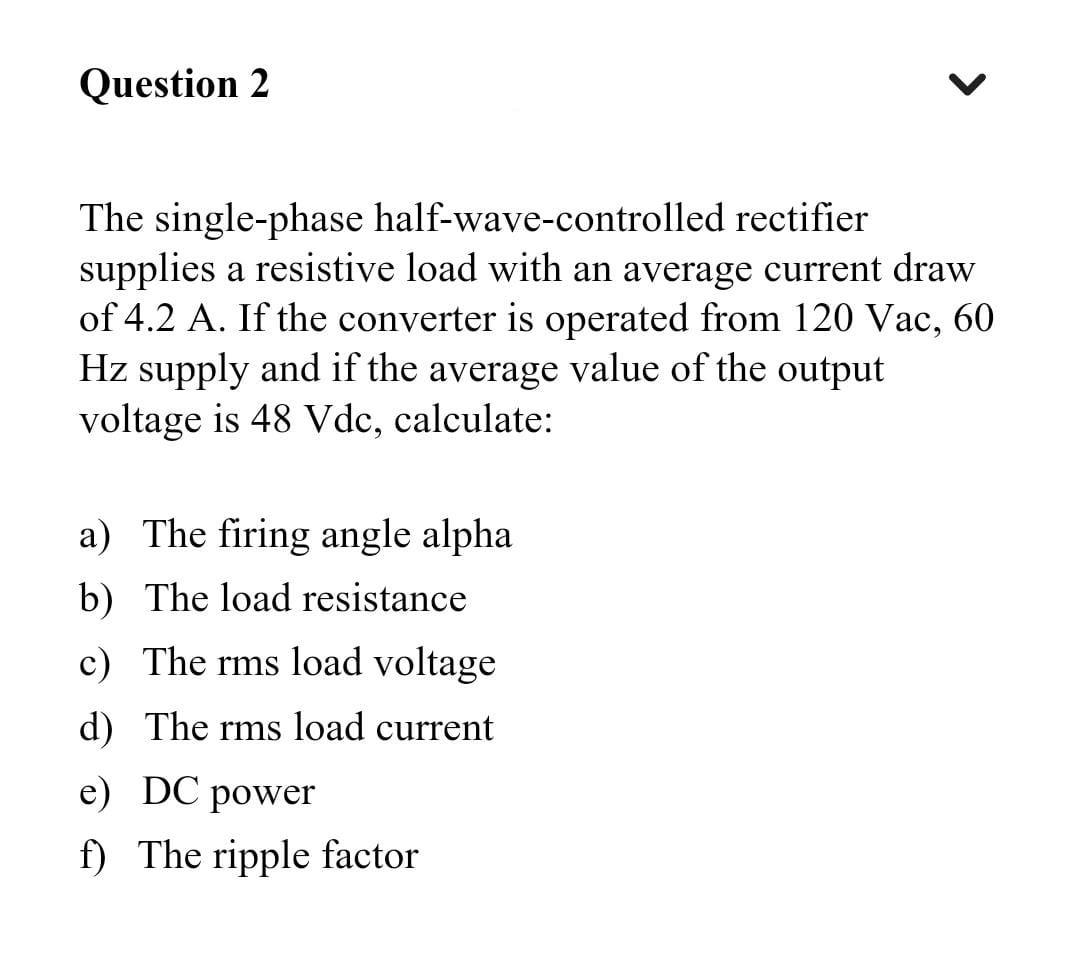 Solved The single-phase half-wave-controlled rectifier | Chegg.com