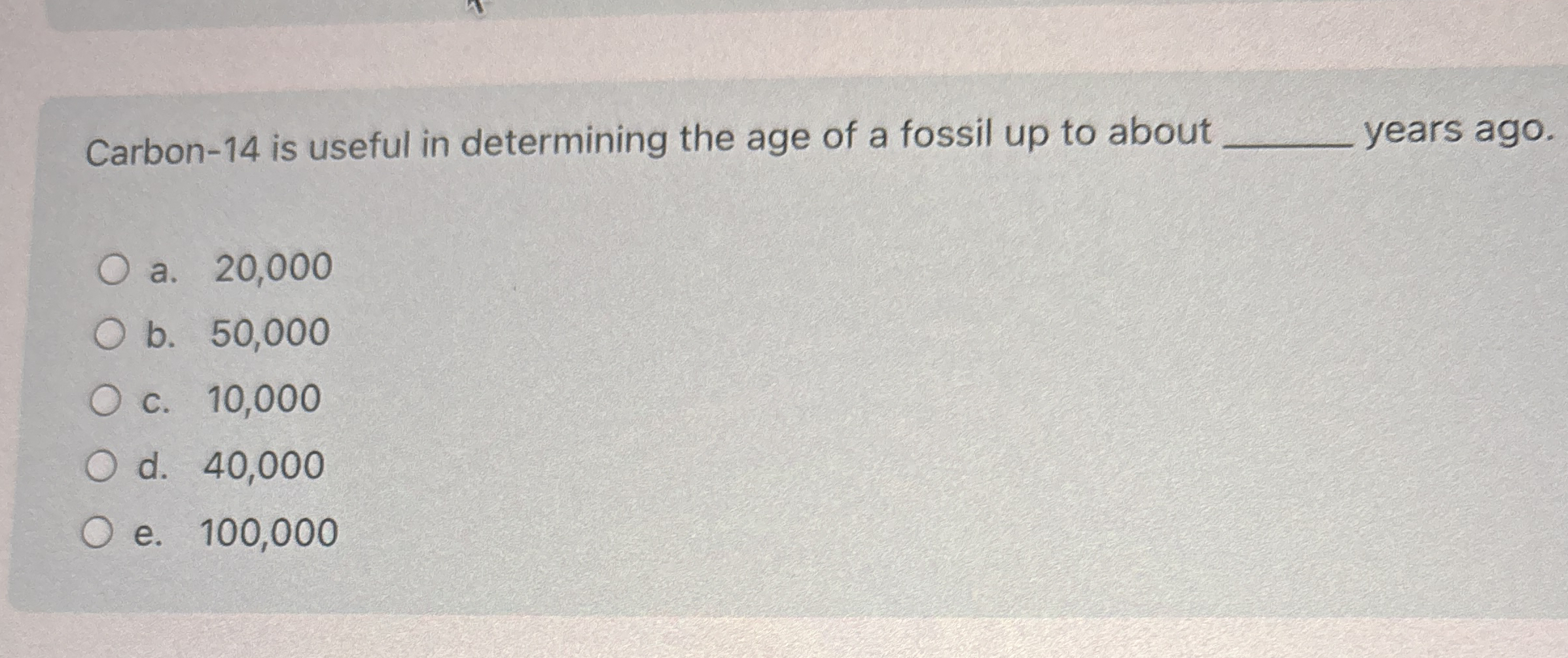 Solved Carbon-14 ﻿is useful in determining the age of a | Chegg.com