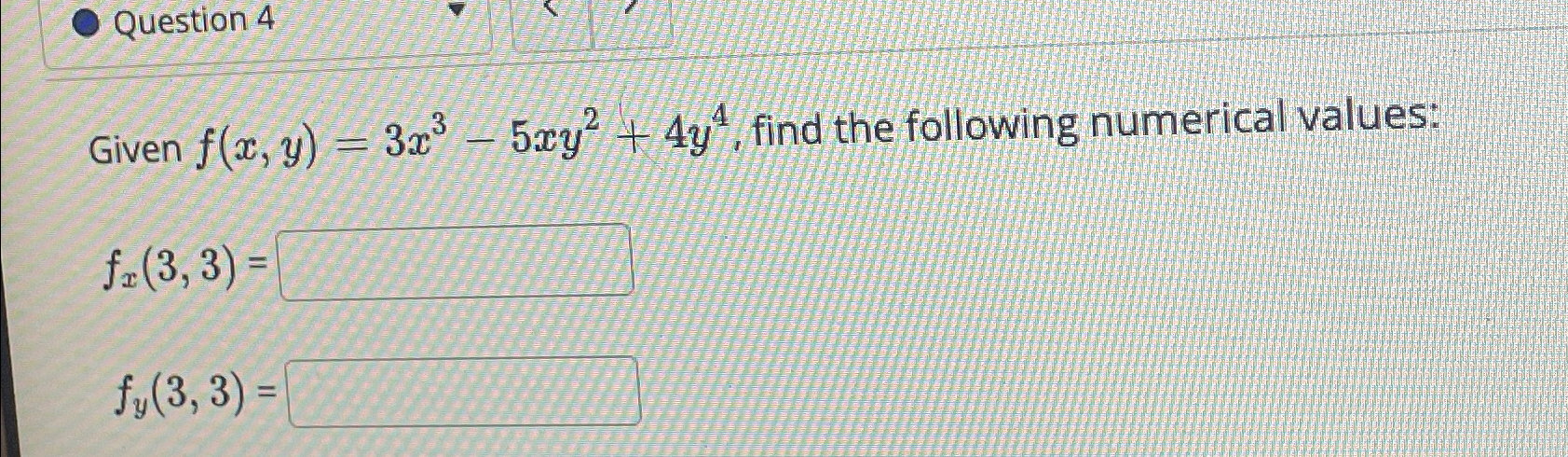 Solved Question 4Given f(x,y)=3x3-5xy2+4y4, ﻿find the | Chegg.com
