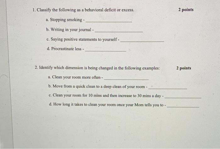 Solved 1. Classify the following as a behavioral deficit or | Chegg.com