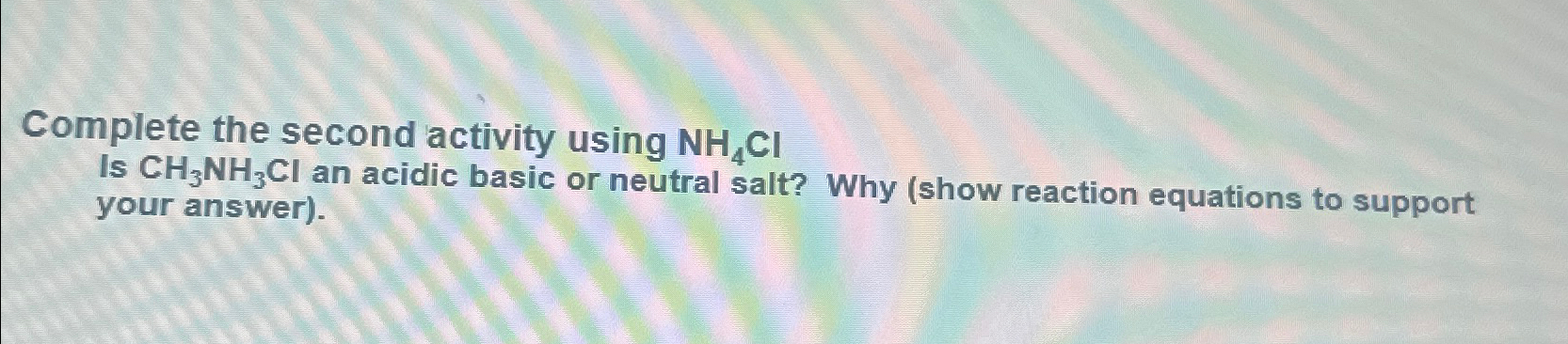 Solved Complete the second activity using NH4ClIs CH3NH3Cl | Chegg.com