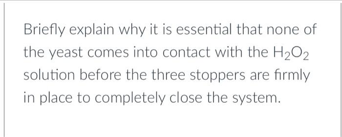 Briefly explain why it is essential that none of the | Chegg.com