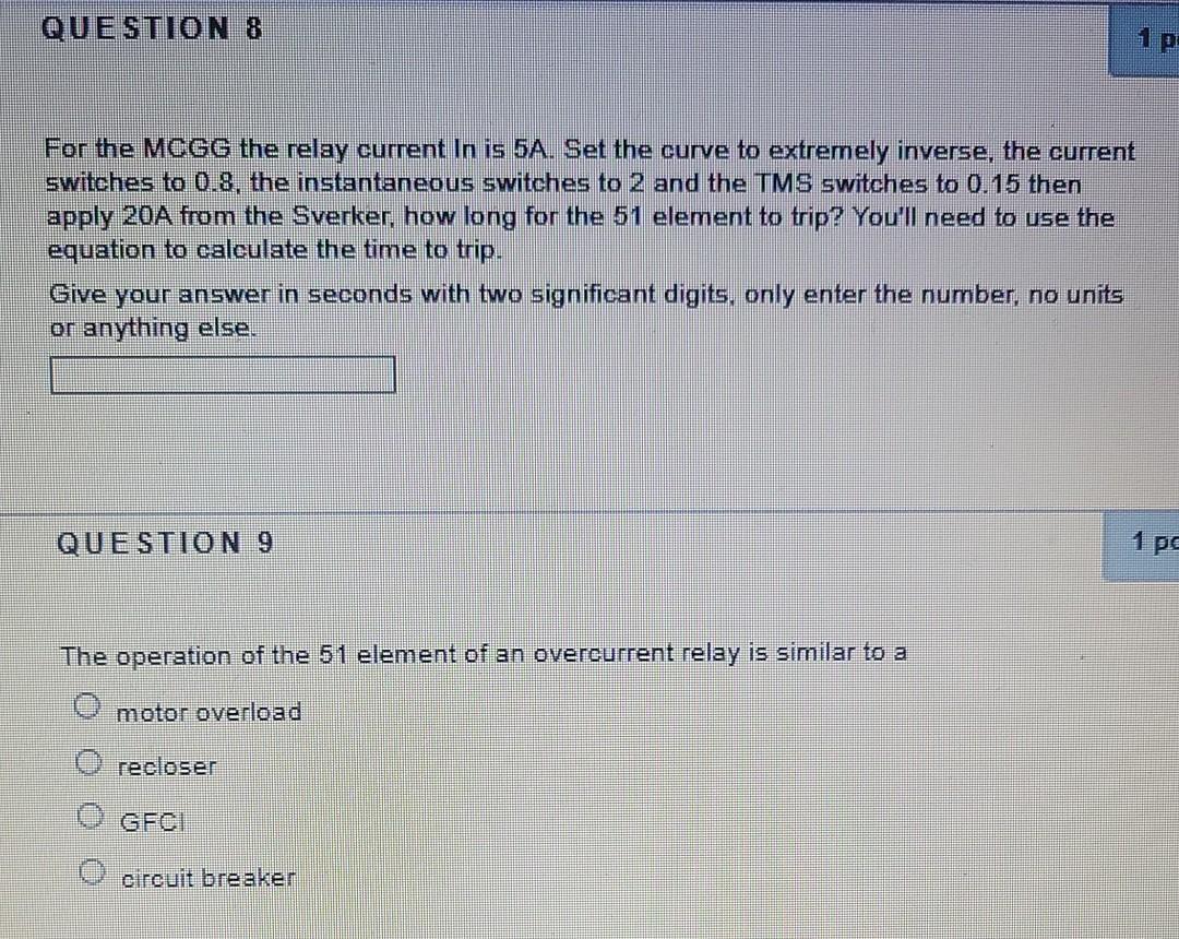 Solved QUESTION 8 For the MCGG the relay current In is 5A. | Chegg.com