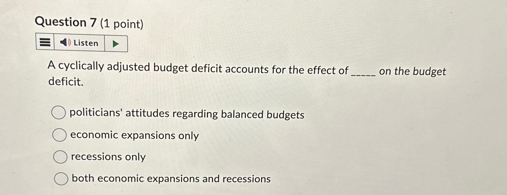 Solved Question 7 (1 ﻿point)A cyclically adjusted budget | Chegg.com